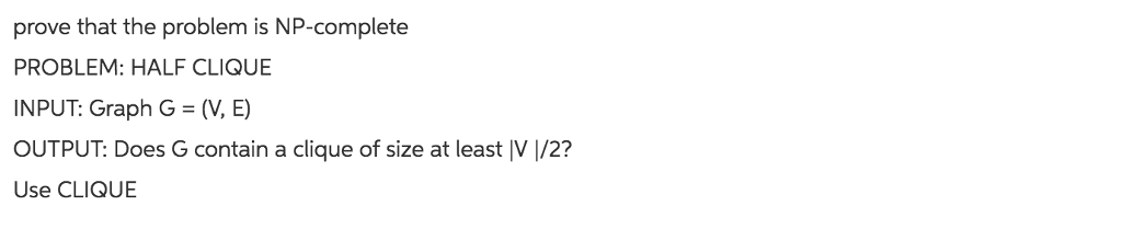 Solved prove that the problem is NP-complete PROBLEM: HALF | Chegg.com