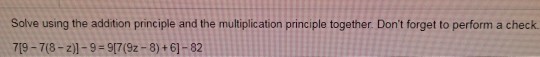 Solved Solve using the addition principle and the | Chegg.com