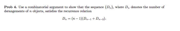 Solved Prob 4. Use a combinatorial argument to show that the | Chegg.com