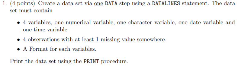 1. (4 points) Create a data set via one DATA step | Chegg.com