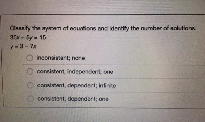 Solved Classify the system of equations and identify the | Chegg.com