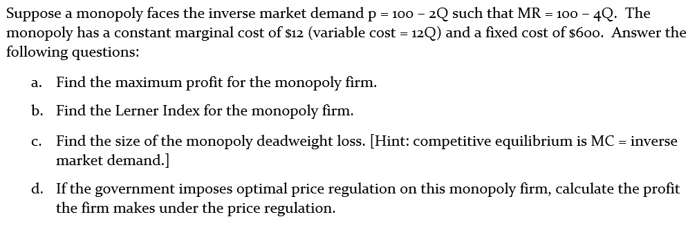 Solved Suppose a monopoly faces the inverse market demand p | Chegg.com