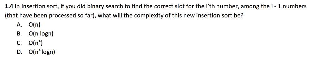 Solved 14 In Insertion Sort If You Did Binary Search To 9044