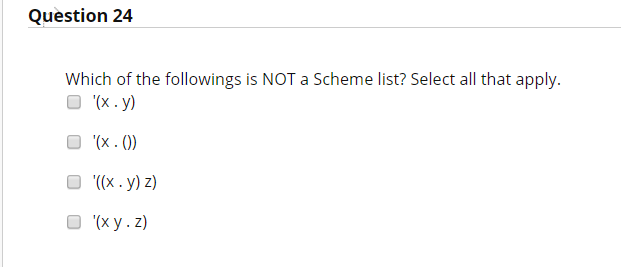 Solved Question 24 Which of the followings is NOT a Scheme | Chegg.com