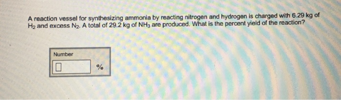 Solved A reaction vessel for synthesizing ammonia by | Chegg.com