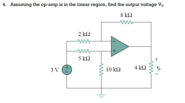Solved Assuming the op-amp is in the linear region, find the | Chegg.com