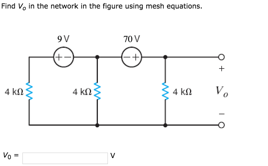 Solved Find Vo in the network in the figure using mesh | Chegg.com