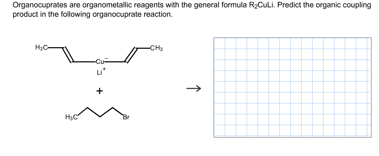 Solved Organocuprates are organometallic reagents with the | Chegg.com