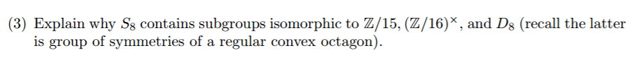 Explain why S_8 contains subgroups isomorphic to | Chegg.com