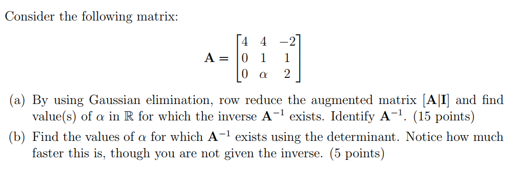 Solved Consider the following matrix 4 4 -2 A= 10 (a) By | Chegg.com