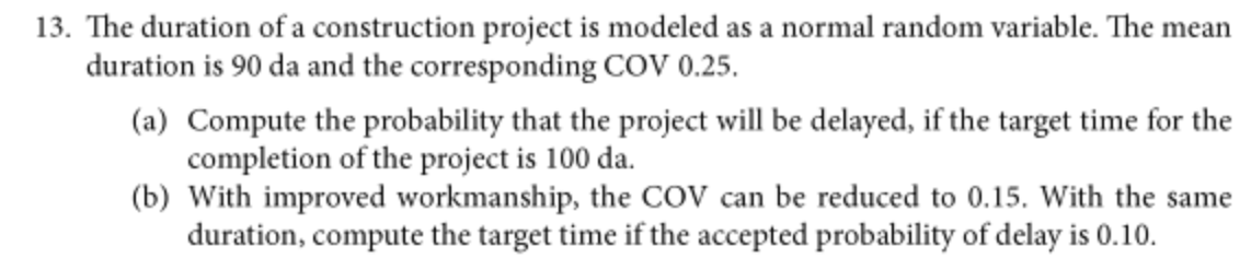 Solved The duration of a construction project is modeled as | Chegg.com