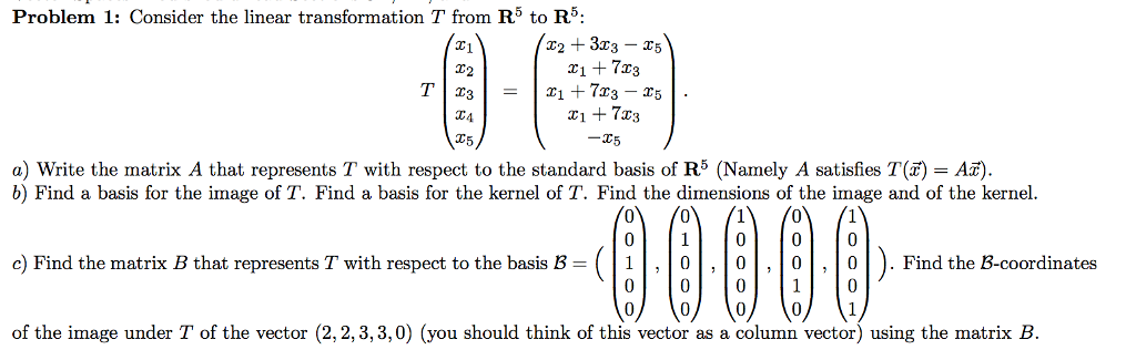 Solved Problem 1: Consider the linear transformation T from | Chegg.com