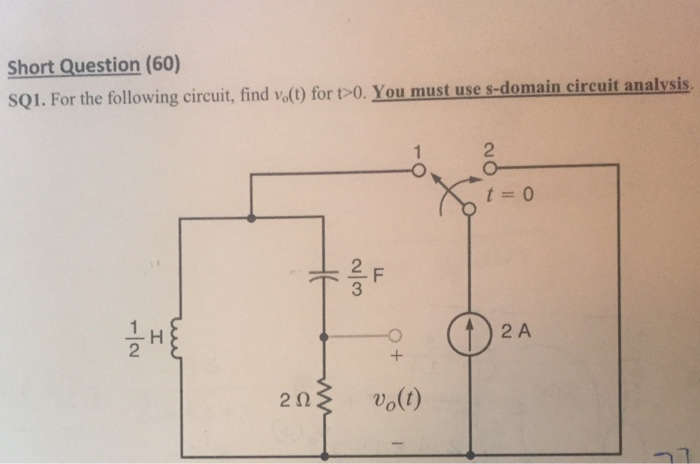 Solved For the following circuit, find v_o(t) for t>0. You | Chegg.com