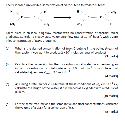 Solved The First Order Irreversible Isomerization Of