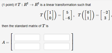 Solved (1 point) If T : R → R2 is a linear transformation | Chegg.com