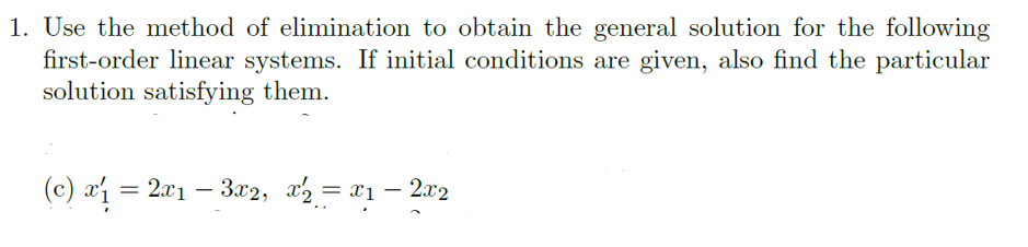 Solved Use the method of elimination to obtain the general | Chegg.com