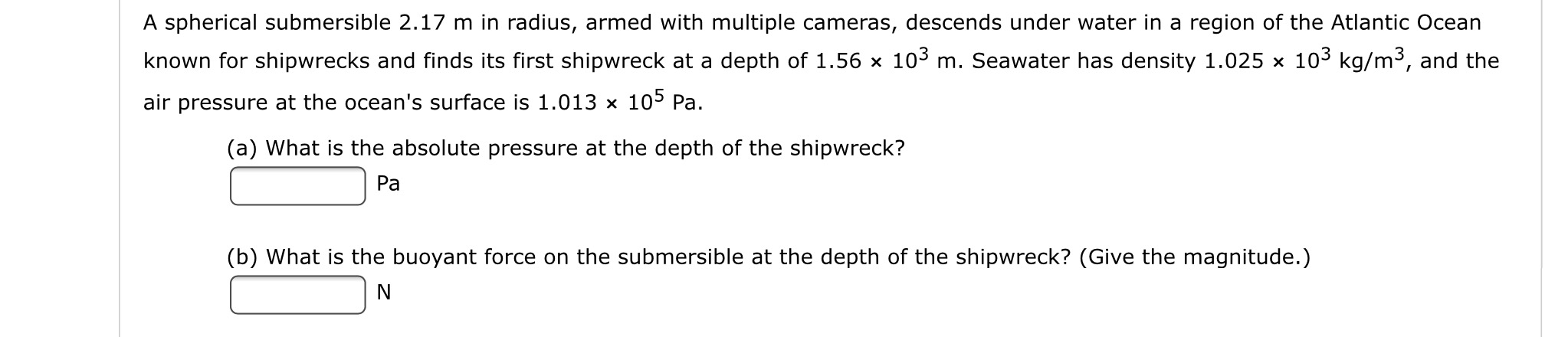 Solved A spherical submersible 2.17 m in radius, armed with | Chegg.com