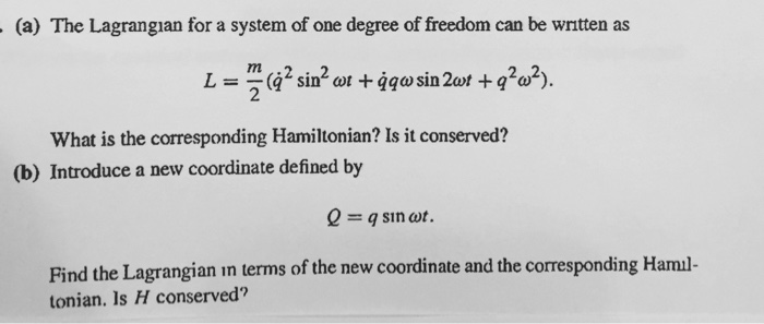 Solved The Lagrangian for a system of one degree of freedom | Chegg.com