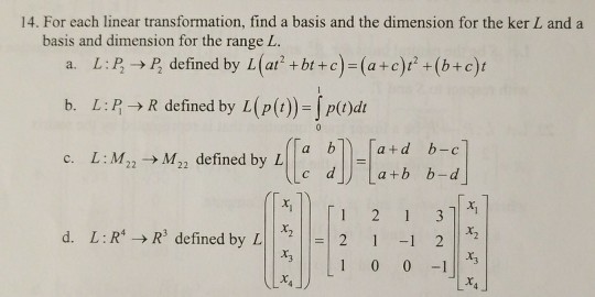 Solved 14. For each linear transformation, find a basis and | Chegg.com