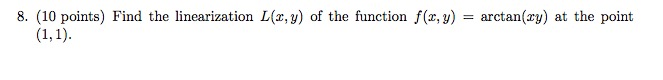 Solved 8. (10 points) Find the linearization L(x,y) of the | Chegg.com