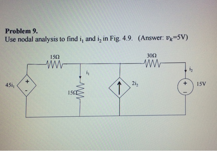 Solved Use nodal analysis to find i_1 and i_2 in Fig. 4.9. | Chegg.com