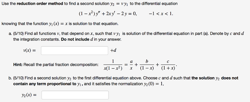 Solved Use The Reduction Order Method To Find A Second