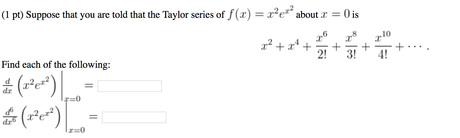 Solved Suppose that you are told that the Taylor series of | Chegg.com