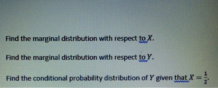Solved Find the marginal distribution with respect to X. | Chegg.com