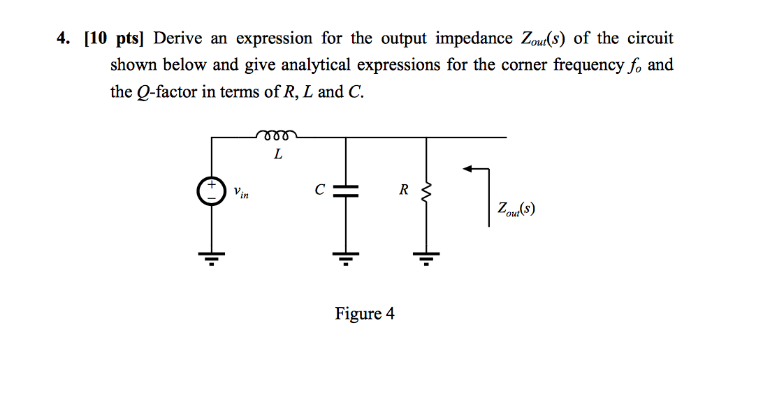 Solved Derive an expression for the output impedance Zout(s) | Chegg.com