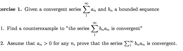 Solved Exercise 1. Given a convergent series Sigma 1 and | Chegg.com