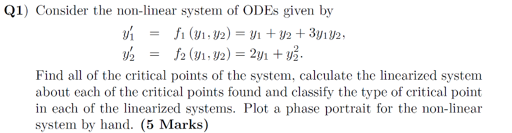 Solved Q1) Consider the non-linear system of ODEs given by | Chegg.com