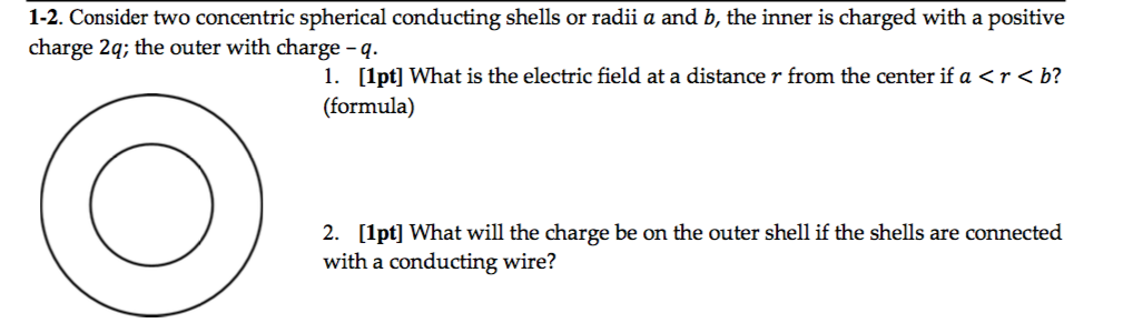 Solved 1-2. Consider two concentric spherical conducting | Chegg.com