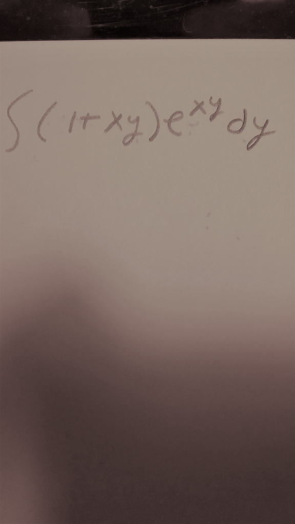 Solved Solve this integral Integral (1 + xy) e^xy dy | Chegg.com
