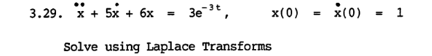 Solved 3t x(0) x(0) 1 = = 3.29. x + 5x+ 6x = 3e- Solve using | Chegg.com