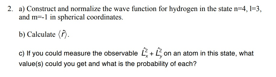 Solved 2. a) Construct and normalize the wave function for | Chegg.com