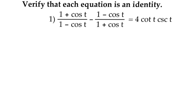 Solved Verify that each equation is an identity. 1 + cos t/1 | Chegg.com