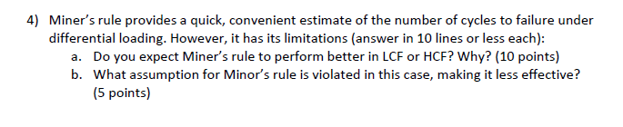 Solved 4) Miner's rule provides a quick, convenient estimate | Chegg.com