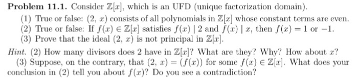 Solved Consider Z[x]. which is an UFD (unique factorization | Chegg.com