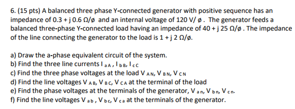 Solved 6 15 Pts A Balanced Three Phase Y Connected