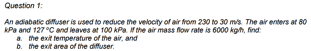 Solved An adiabatic diffuser is used to reduce the velocity | Chegg.com