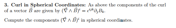 Solved 3. Curl in Spherical Coordinates: As above the | Chegg.com