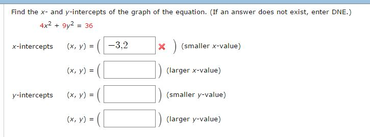 Solved 4x2 9y236 (x,y)=(-3.2 ) (larger x-value) (smaller | Chegg.com
