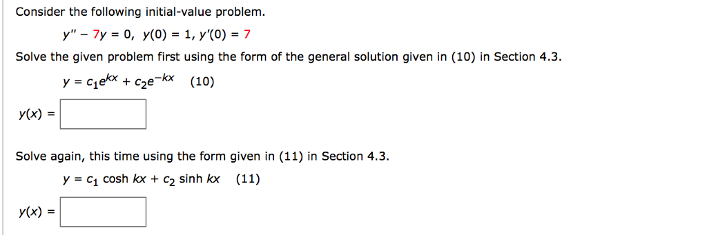 Solved Consider the following initial-value problem y''-7y = | Chegg.com