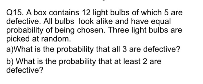 Solved A box contains 12 light bulbs of which 5 are | Chegg.com