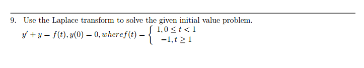 Solved Use the Laplace transform to solve the given initial | Chegg.com