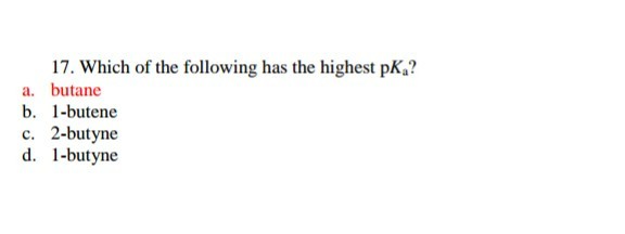 Solved 17. Which of the following has the highest pKa? a. | Chegg.com