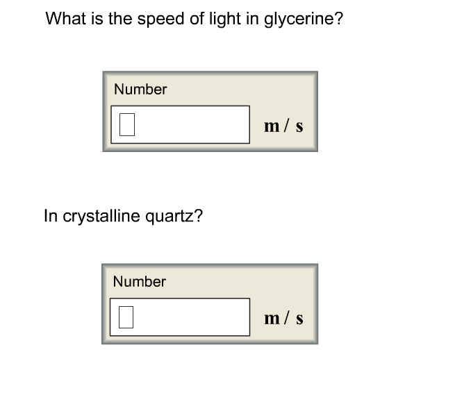 Solved What is the speed of light in glycerine? Number m/ s | Chegg.com