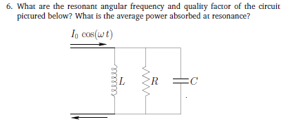 Solved What are the resonant angular frequency and quality | Chegg.com