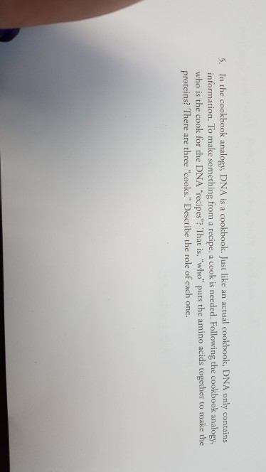 Solved In the cookbook analogy, DNA is a cookbook. Just like | Chegg.com