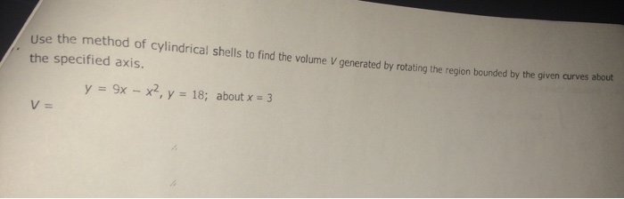 Solved Use the method of cylindrical shells to find the | Chegg.com
